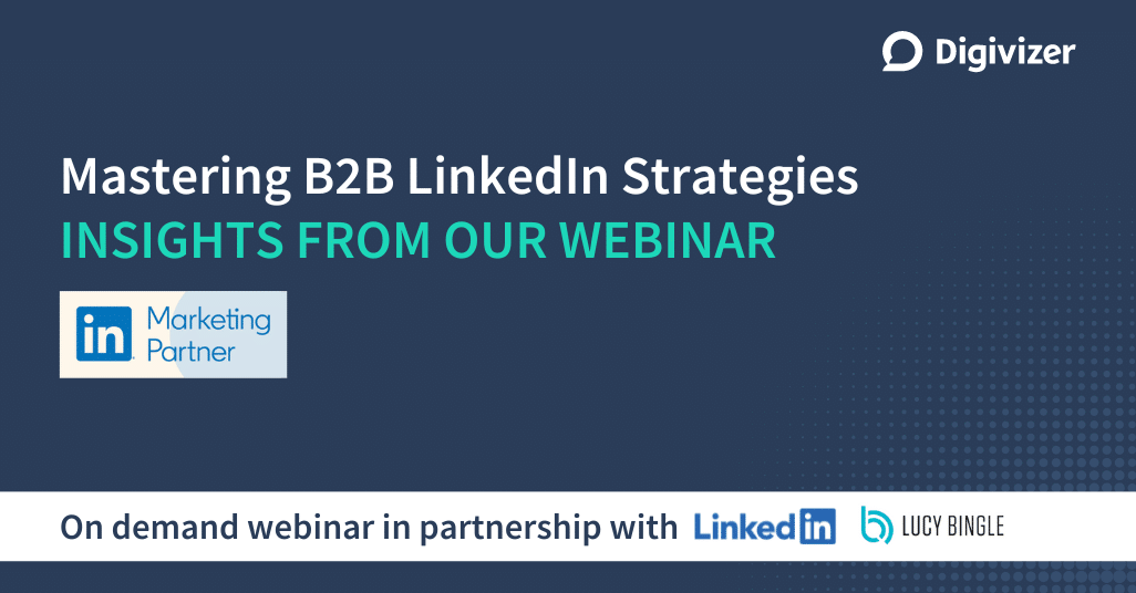 Mastering B2B LinkedIn Strategies - Digivizer